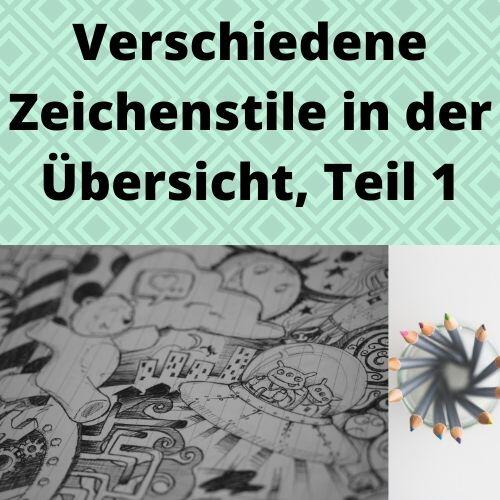 Verschiedene Zeichenstile in der Übersicht, Teil 1